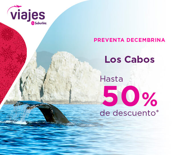 Viajes Suburbia | Preventa Decembrina | hasta 18 MSI Llama al 800 2650029
